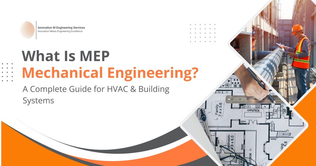 What Is MEP Mechanical Engineering? A Complete Guide for HVAC ...